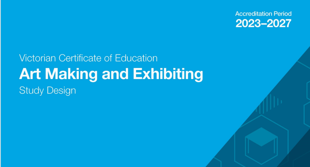 VCAA VCE Art Making and Exhibiting - Art Education Victoria