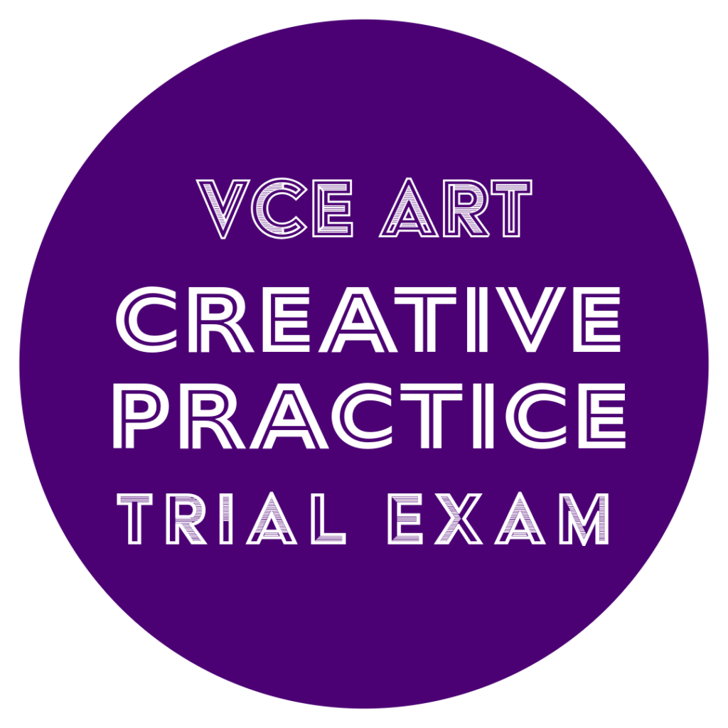 2024 VCE Creative Practice | Trial Exam - Art Education Victoria